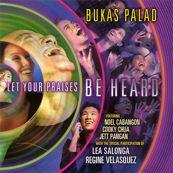Let Your Praises Be Heard [Cover Art, Album, 2003] | Bukas Palad Online