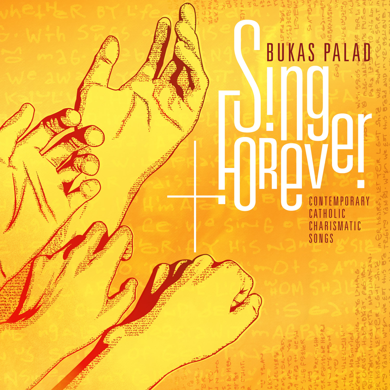 Sing Forever [Cover Art, Album, 2011] | Bukas Palad Online